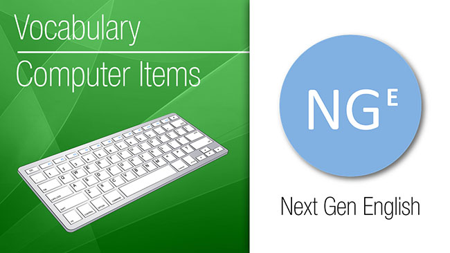 Computer Vocabulary – NextGenEnglish.com